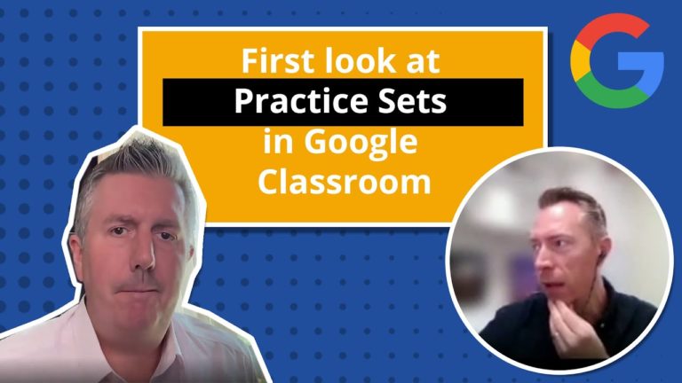 First look at Practice Sets in Google Classroom - AppsEDU